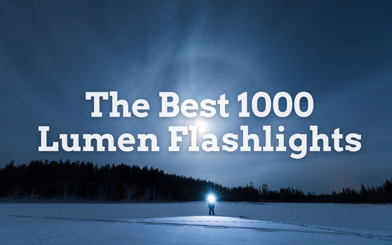 The 10 Best 1000 Lumen Flashlights of 2021